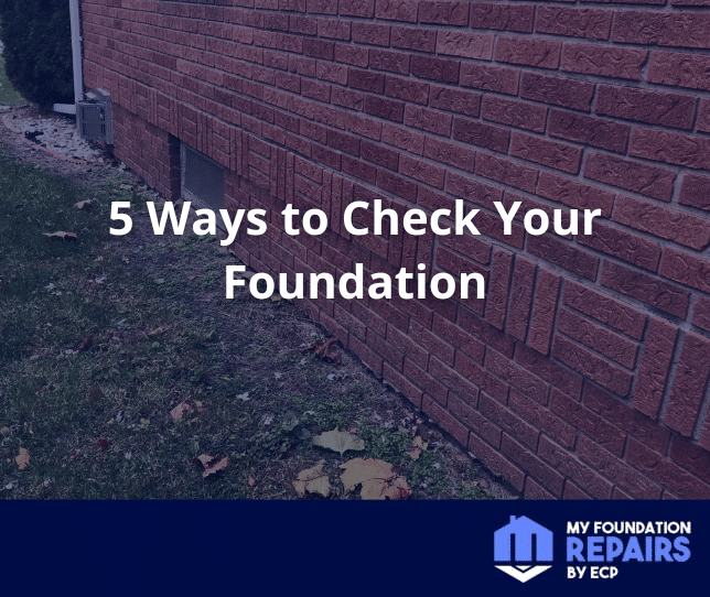 5 Ways to Check Your Foundation - My Foundation Repair