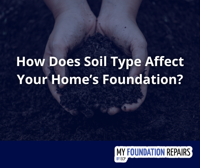 Soil Type and Your Home's Foundation | My Foundation Repairs